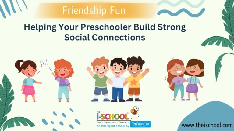 Helping Your Preschooler Build Strong Social Connections