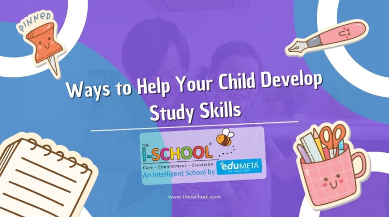 Ways to Help Your Child Develop Study Skills - Top Play School In India