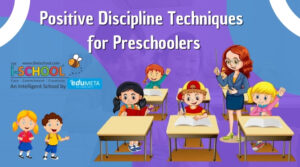Positive Discipline Techniques for Preschoolers - Top Play School In India